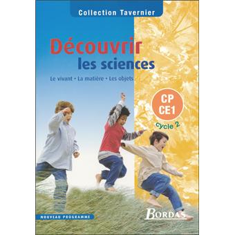 Decouvrir les sciences cp ce1 cycle 2 2004 manuel le vivant la matiere les objets - broché ...