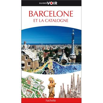 Guide Voir Barcelone et la catalogne - broché - Collectif - Achat Livre ...