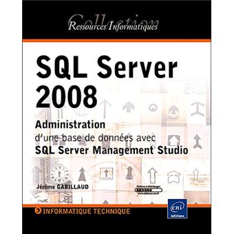 SQL Server 2008 Administration d'une base de données avec SQL Server ...