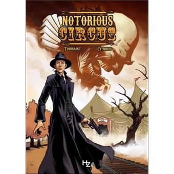 Notorious Circus - Tome 1 - Notorius Circus - Chris Evenhuis, Kid ...