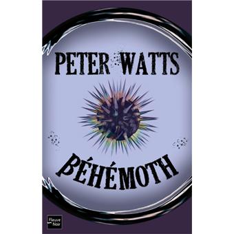 Behemoth Tome 3 - broché - Peter Watts, Gilles Goullet - Achat Livre | fnac