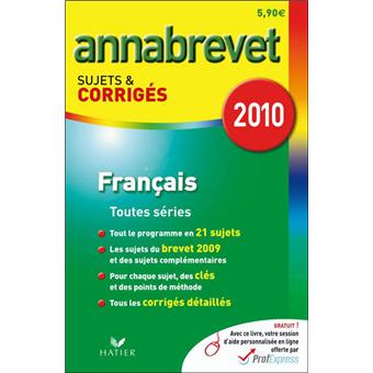 Annabrevet Corrigés Français toutes séries Edition 2010 - broché ...