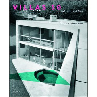 Villas 1950 en France - relié - Raphaëlle Saint-Pierre - Achat Livre | fnac