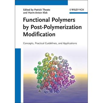 Functional polymers by post-polymerization modification - relié ...