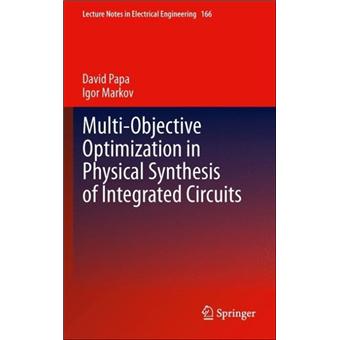 Multi-objective optimization in physical synthesis of integr - relié - David Papa - Achat Livre ...