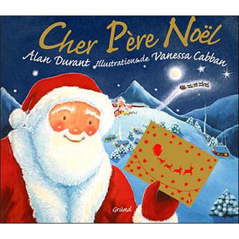 Cher Père Noël ! (mini) - cartonné - Alan Durant, Vanessa Cabban ...