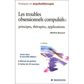 Les troubles obsessionnels compulsifs - broché - Martine Bouvard, Livre ...