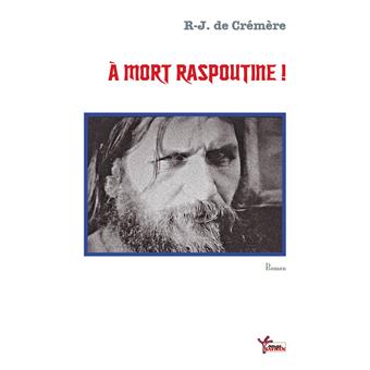 A mort Raspoutine - broché - Raymond-Jean Cremere - Achat Livre | fnac