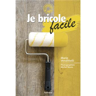 Je bricole facile - relié - Marie Vendittelli - Achat Livre | fnac