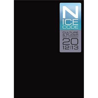 Nice code Edition 2012-2013 Culture, plaisir, best adresses - relié ...