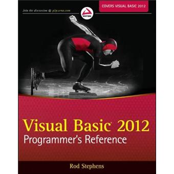 Visual basic 2012 programmer's reference - Poche - Rod Stephens - Achat ...