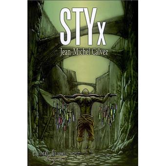 Styx - broché - Jean-Michel Calvez - Achat Livre | fnac