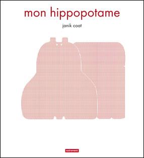 Mon hippopotame petit format - cartonné - Janik Coat - Achat Livre | fnac