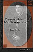 L'image en politique Théâtralité et réputation - broché - Pascal ...