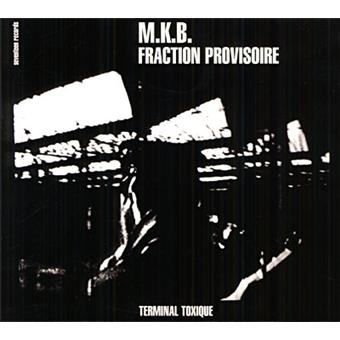 Terminal toxique - MKB Fraction Provisoire - CD album - Achat & prix | fnac