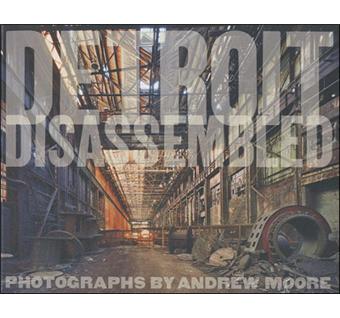 Detroit disassembled - broché - Andrew Moore - Achat Livre | fnac
