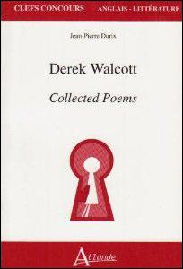 Derek Walcott - Collected poems Collected Poems - broché - Jean-Pierre ...