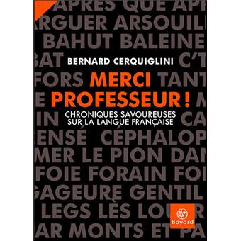 Merci professeur ! - broché - Bernard Cerquiglini - Achat Livre | fnac