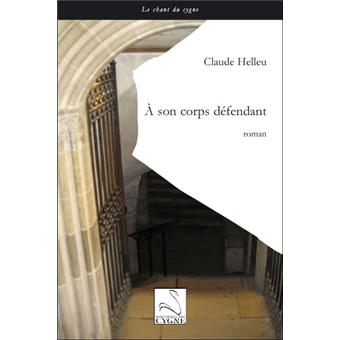 A son corps defendant - broché - Claude Helleu - Achat Livre | fnac