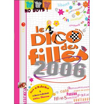Dico des filles 2006 Edition 2006 + un calendrier - relié - Dominique ...