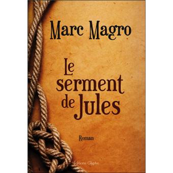 Le serment de Jules - broché - Marc Magro - Achat Livre | fnac