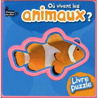 Où vivent les animaux ? livre puzzle - cartonné - Collectif - Achat ...