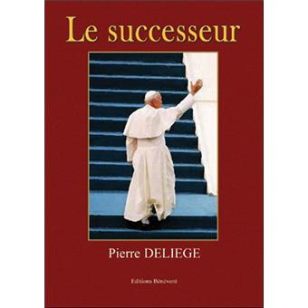 Le successeur - broché - Pierre Deliege - Achat Livre | fnac