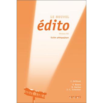 Édito - Le nouvel Edito B2 - Guide pédagogique - Corina Brillant ...