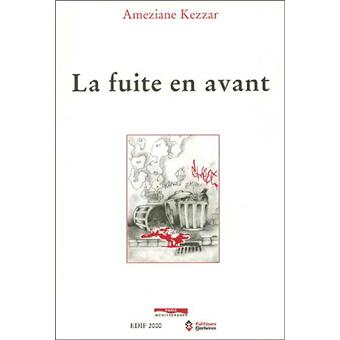 La fuite en avant - broché - Ameziane Kezzar - Achat Livre | fnac