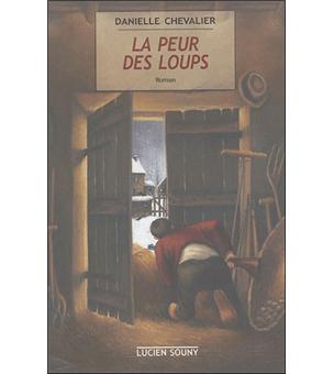 La peur des loups - broché - Danielle Chevalier - Achat Livre | fnac