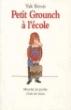 Petit grounch a l ecole - Yak Rivais - Achat Livre | fnac