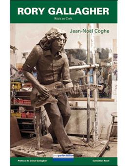Rory Gallagher rock en cork - broché - Jean-Noël Coghe - Achat Livre | fnac