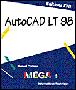 Autocad lt 98 - broché - Olivier Jepianne - Achat Livre | fnac