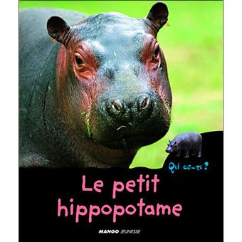 Le petit hippopotame - cartonné - Colette Barbé-Julien - Achat Livre | fnac