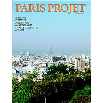 Paris projet Paris 2020, éléments pour un plan d'aménagement et de ...