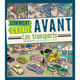 Comment c'était avant : les transports - cartonné - Joseph Jacquet ...