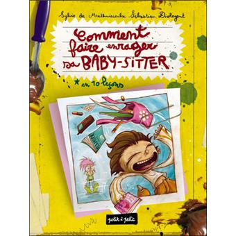 Comment faire enrager la baby-sitter - broché - Sylvie de Mathuisieulx ...