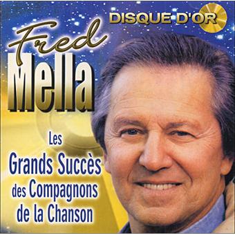 Grands succès des Compagnons de la chanson - Fred Mella - CD album ...