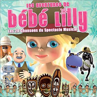 Les aventures de Bébé Lilly - Inclus DVD bonus - Bébé Lilly - CD album ...