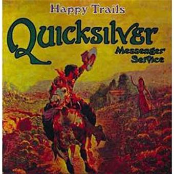 Happy Trails - The Quicksilver Messenger Service - CD album - Achat ...