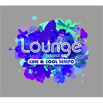 Lounge classics chic and cool tempo - Compilation lounge - CD album ...