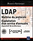 LDAP, maîtrise du protocole Exploitation d'un service d'annuaire (OpenLDAP, Active Directory ...