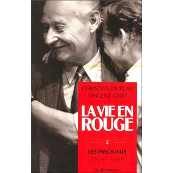 La Vie en rouge, tome 2 Les Insoumis (1968-1989) Tome 2 - broché ...