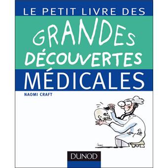 Le petit livre des grandes découvertes médicales 100 découvertes ...