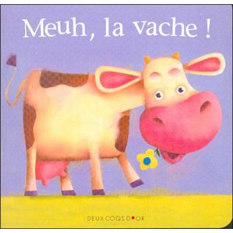 Meuh, la vache ! - cartonné - Anna Nilsen, Bentley - Achat Livre | fnac