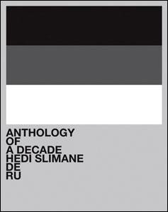 Anthology of a Decade – Europa - broché - Hedi Slimane - Achat Livre | fnac