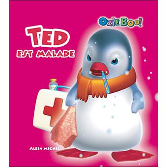 Ozie Boo ! - Ted est malade - Collectif - broché - Achat Livre | fnac