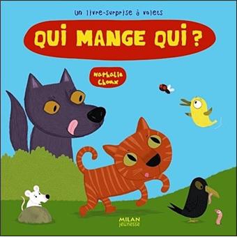 Qui mange qui ? - cartonné - Joseph Jacquet, Nathalie Weil, Nathalie ...