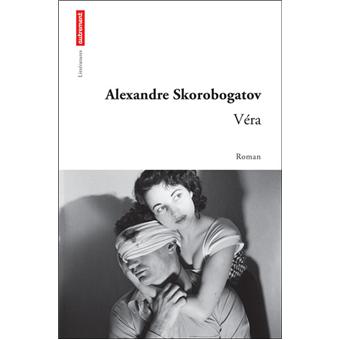 Véra - broché - Alexandre Skorobogatov - Achat Livre | fnac