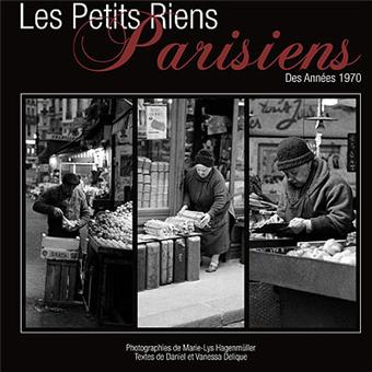 Les petits riens parisiens des années 1970 - broché - Collectif - Achat ...